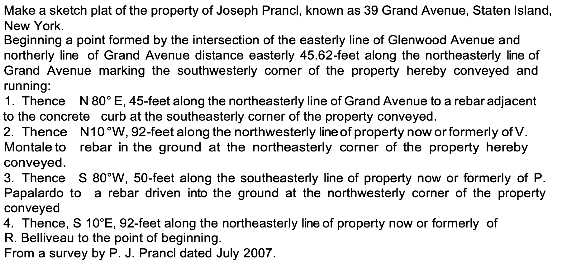 Solved Make a sketch plat of the property of Joseph Prancl, | Chegg.com