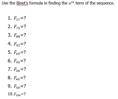 Solved Use the Binet's formula in finding the nth term of | Chegg.com