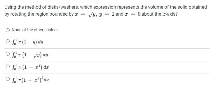 Solved Using the method of disks/washers, which expression | Chegg.com