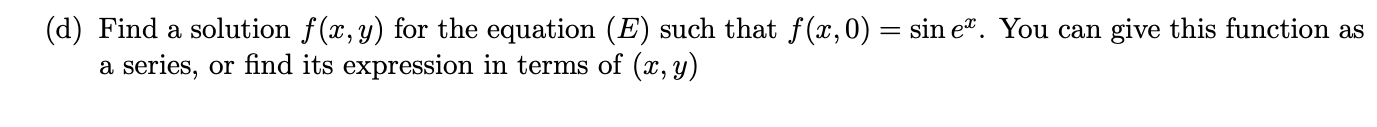 for the equation (E) : ∂yf+3y2∂xf=0(d) Find a | Chegg.com