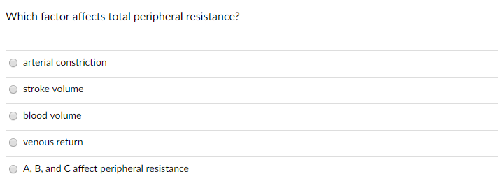 Solved Which factor affects total peripheral resistance? | Chegg.com