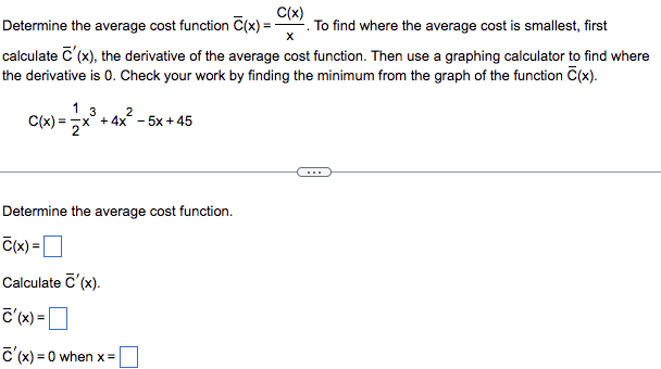 Solved Determine the average cost function Cˉ(x)=xC(x). To | Chegg.com
