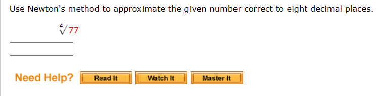 Solved Use Newton's method to approximate the given number | Chegg.com