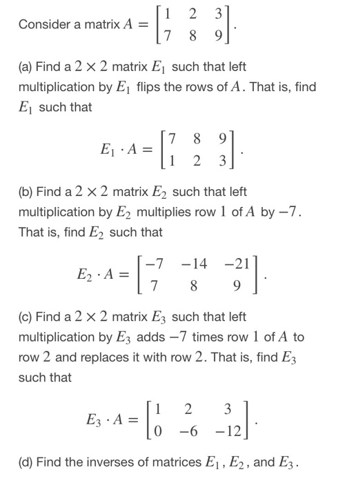 Solved Consider a matrix A 7 8 9 (a) Find a 2 × 2 matrix E, | Chegg.com