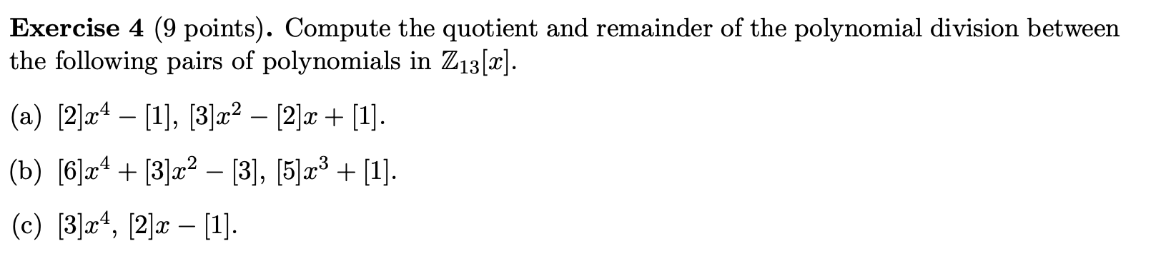 Solved Compute the quotient and remainder of the polynomial | Chegg.com