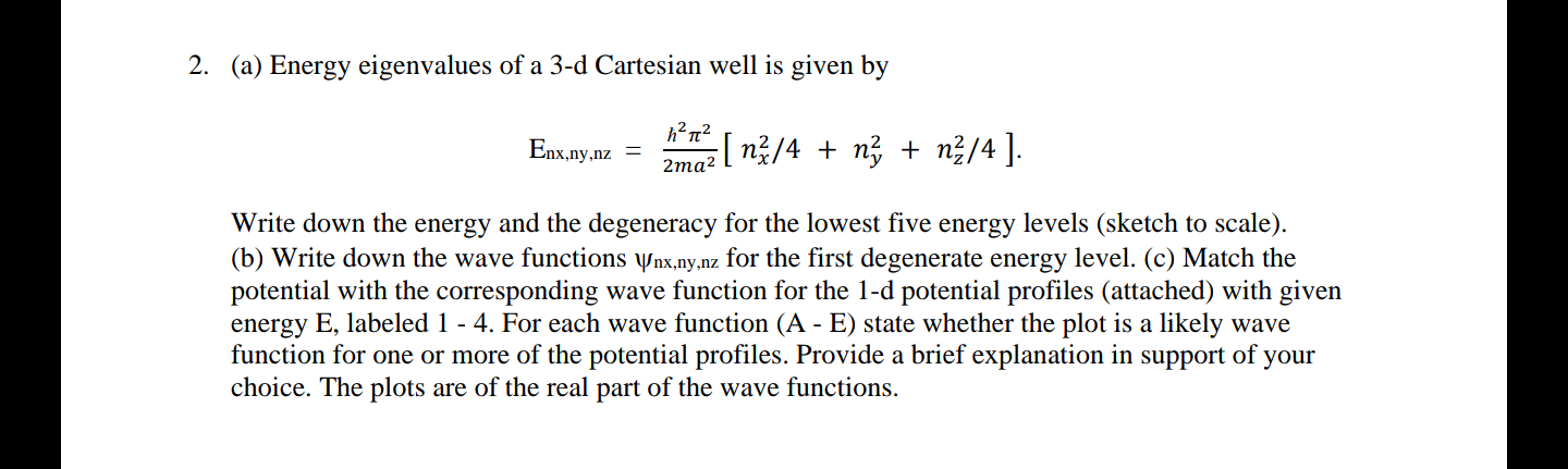 Solved 2. (a) Energy eigenvalues of a 3-d Cartesian well is | Chegg.com