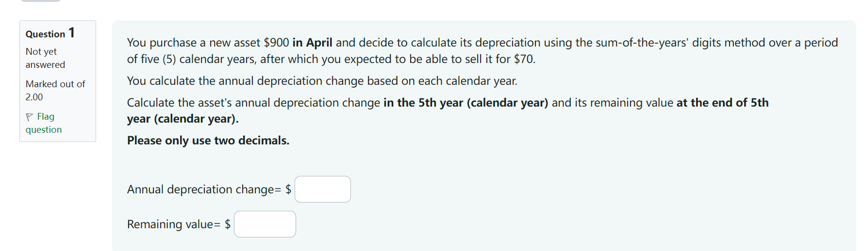 Solved You purchase a new asset $900 ﻿in April and decide to | Chegg.com