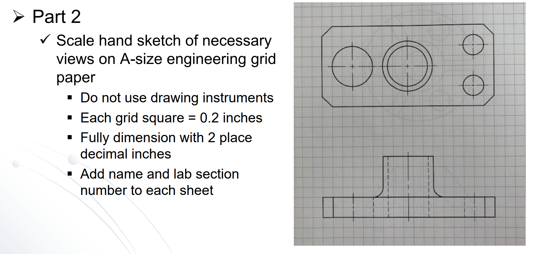 Solved Part 2 Scale hand sketch of necessary views on A-size | Chegg.com