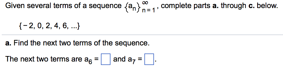 Solved Given several terms of a sequence {an% 1 , complete | Chegg.com