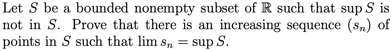 Solved Let S be a bounded nonempty subset of R such that sup | Chegg.com