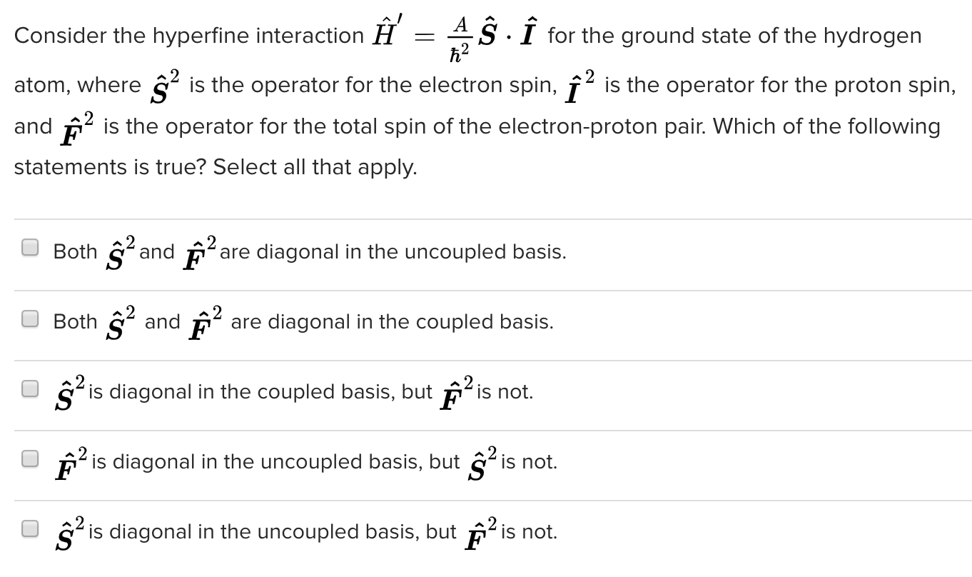 Solved Consider the hyperfine interaction for the ground | Chegg.com