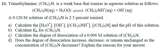 Solved Trimethylamine, (CH3)3N, ﻿is a weak base that ionizes | Chegg.com