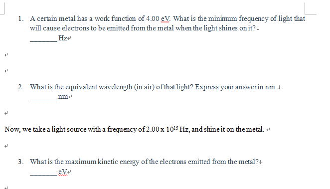 Solved 1. A certain metal has a work function of 4.00 eV. | Chegg.com