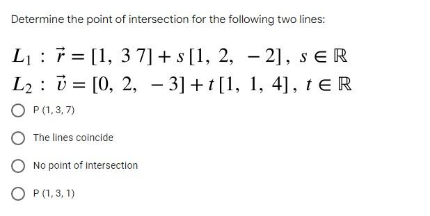 Solved Determine the point of intersection for the following | Chegg.com