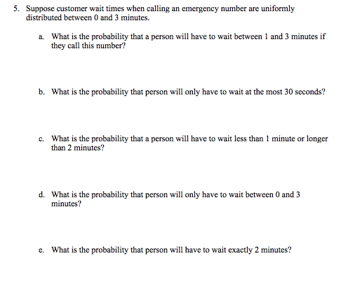 Solved 5. Suppose customer wait times when calling an | Chegg.com