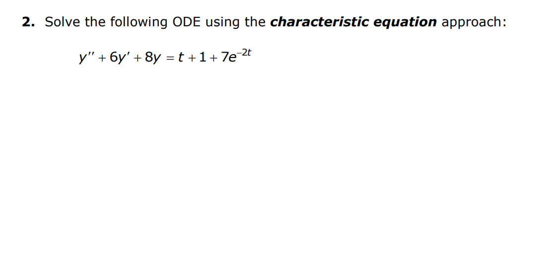 Solved 2. Solve the following ODE using the characteristic | Chegg.com