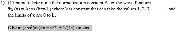 Solved 1) (15 points) Determine the normalization constant A | Chegg.com