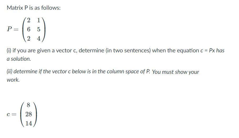 Solved Matrix P is as follows: P= 2 1 6 5 2 4 (i) if you are | Chegg.com