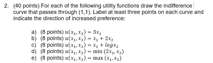 Solved (40 points) For each of the following utility | Chegg.com