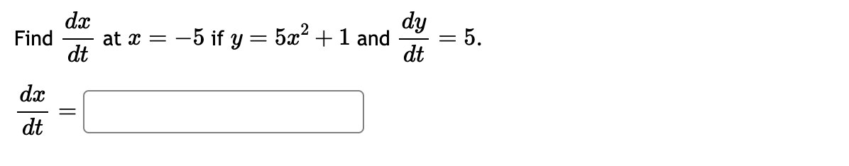 Solved Find dtdx at x=−5 if y=5x2+1 and dtdy=5 dtdx= | Chegg.com