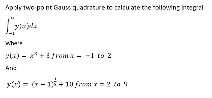 Solved Apply two-point Gauss quadrature to calculate the | Chegg.com
