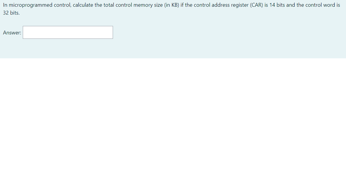 Solved In microprogrammed control, calculate the total | Chegg.com Solved In microprogrammed control, calculate the total | Chegg.com