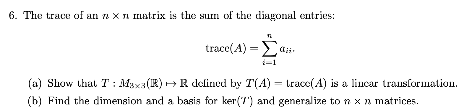 Solved The trace of an n\\\\times n matrix is the sum of the | Chegg.com