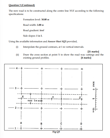 Solved Question 3 (Continued) The new road is to be | Chegg.com