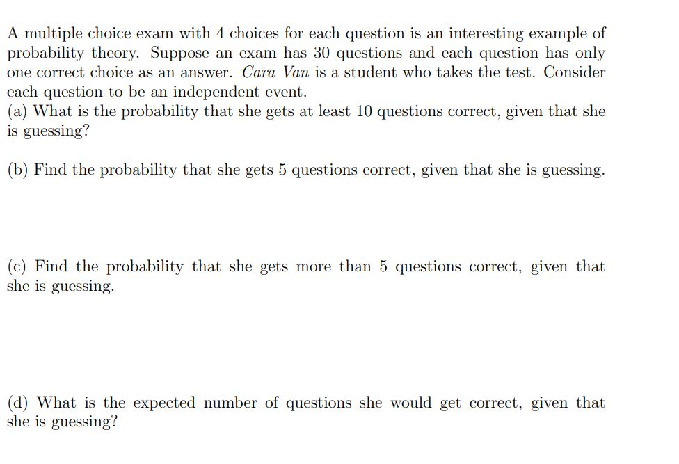Solved A multiple choice exam with 4 choices for each | Chegg.com