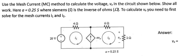 Solved Use the Mesh Current (MC) method to calculate the | Chegg.com