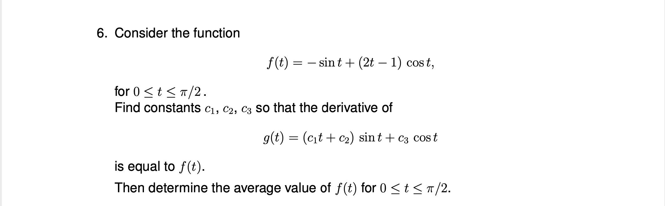 Solved Consider the functionf(t)=-sint+(2t-1)cost,for | Chegg.com