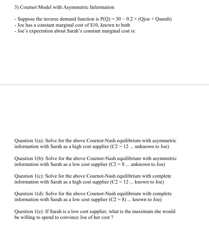 Solved 3) Cournot Model with Asymmetric Information - | Chegg.com