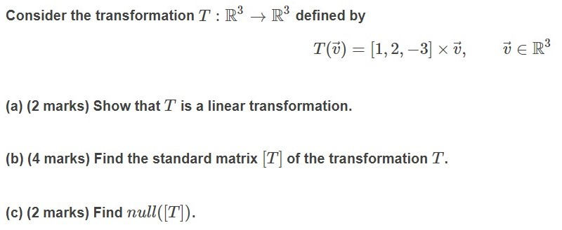 Solved Consider the transformation T: R3 + R3 defined by TŰ) | Chegg.com
