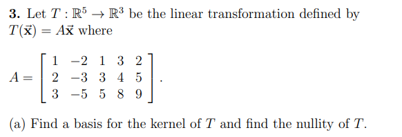 Solved 3. Let T:R5→R3 be the linear transformation defined | Chegg.com