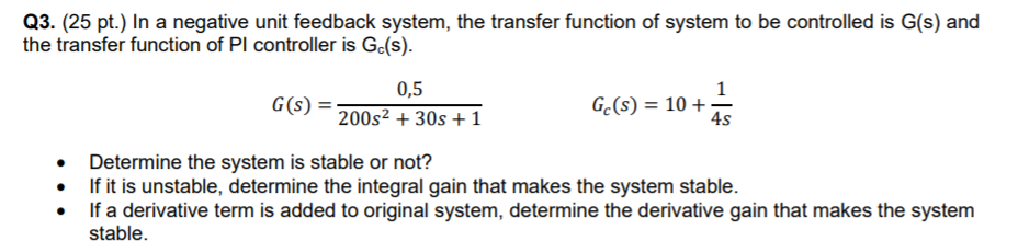 Solved Q3. (25 pt.) In a negative unit feedback system, the | Chegg.com
