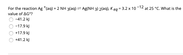 Solved For the reaction Ag (aq) + 2 NH 3(aq) = Ag(NH3)2(aq), | Chegg.com