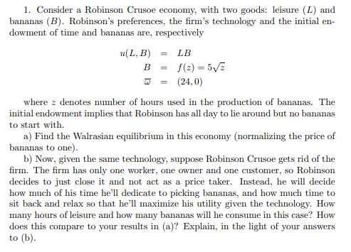 Solved Consider a Robinson Crusoe economy, with two goods: | Chegg.com
