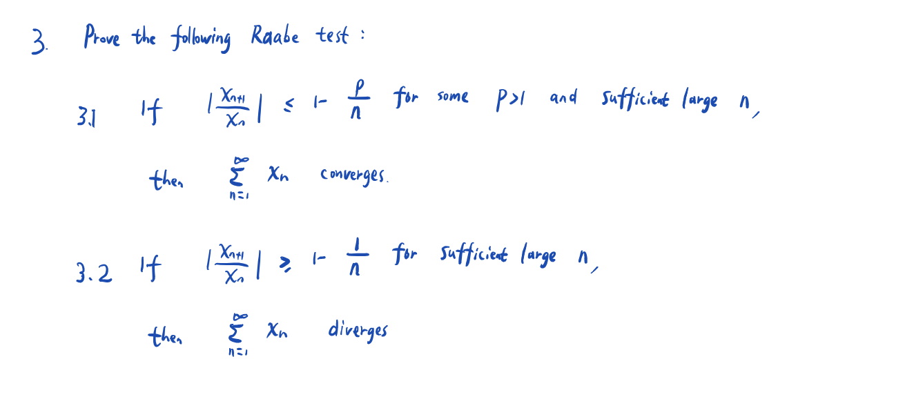 Solved 3. Prove the following Raabe test : if in