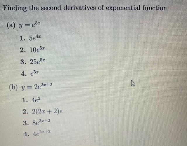 Solved Finding the second derivatives of exponential | Chegg.com