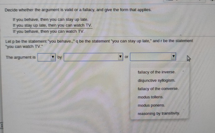Solved Decide whether the argument is valid or a fallacy, | Chegg.com