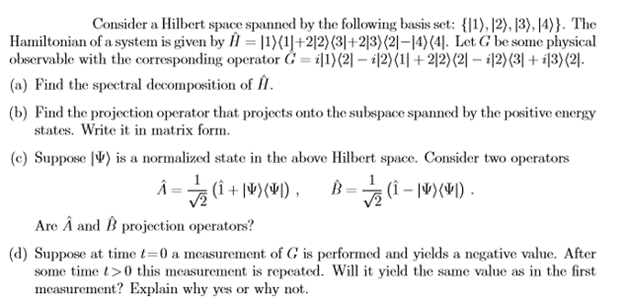 Solved Consider a Hilbert space spanned by the following | Chegg.com