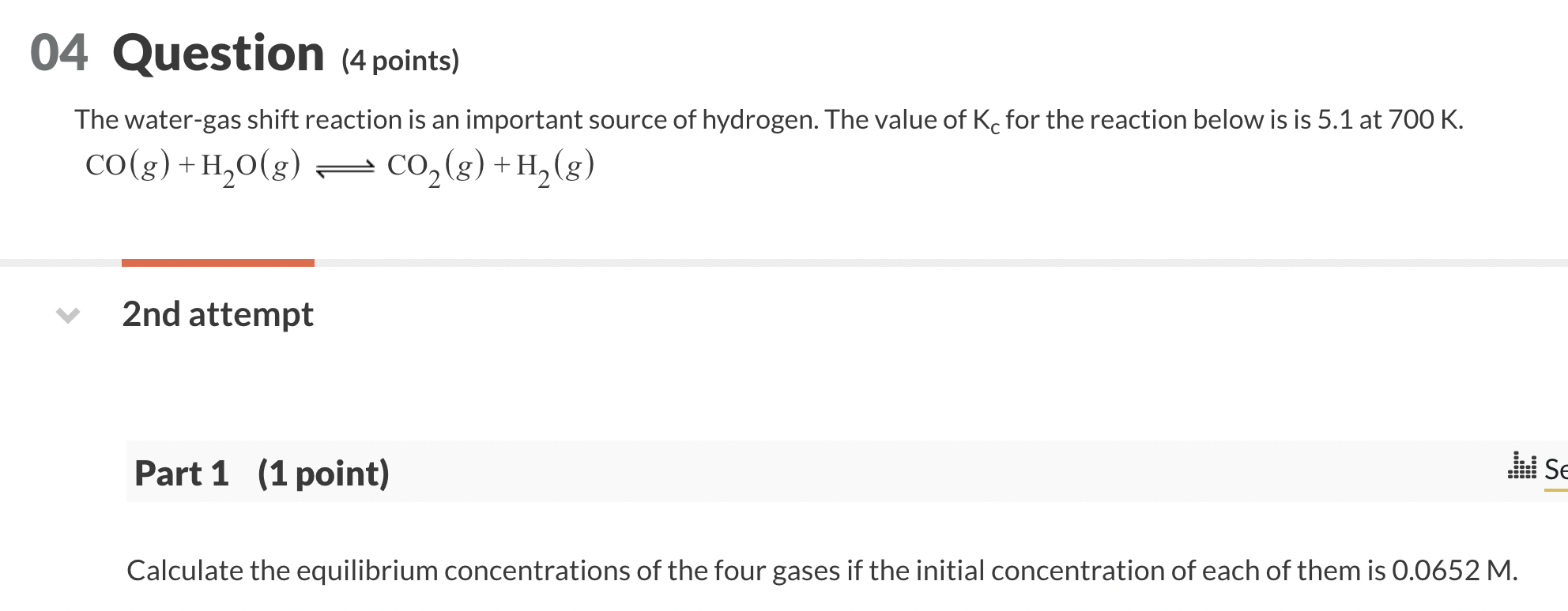 Solved Question (4 points) The water-gas shift reaction is | Chegg.com