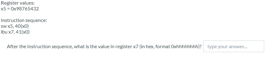 Solved Register values: x5 = 0x98765432 Instruction | Chegg.com