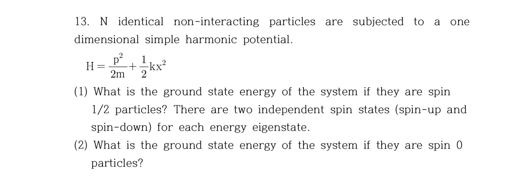 Solved 13. N identical non-interacting particles are | Chegg.com