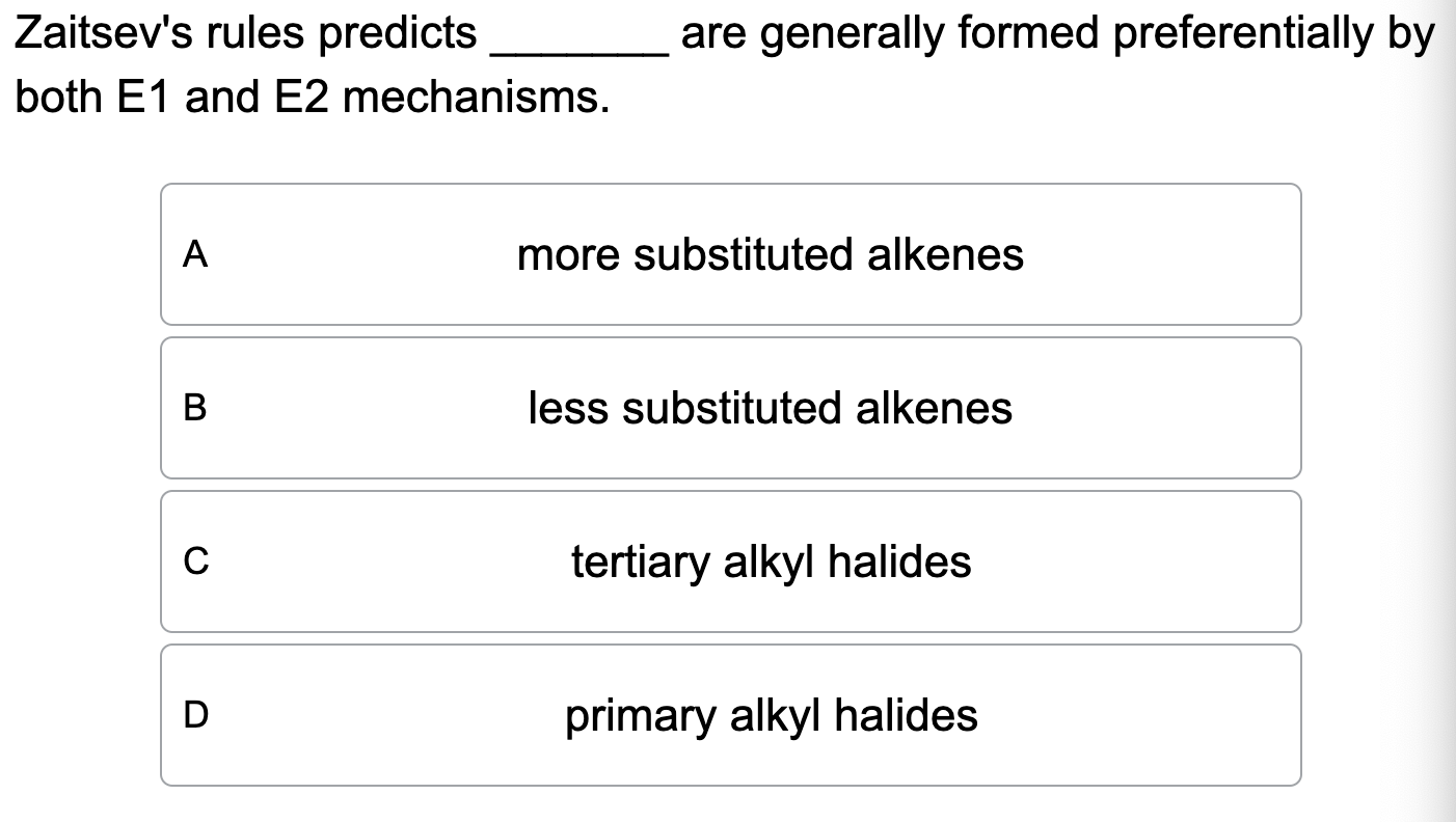 Solved Zaitsev's rules predictsare generally formed | Chegg.com