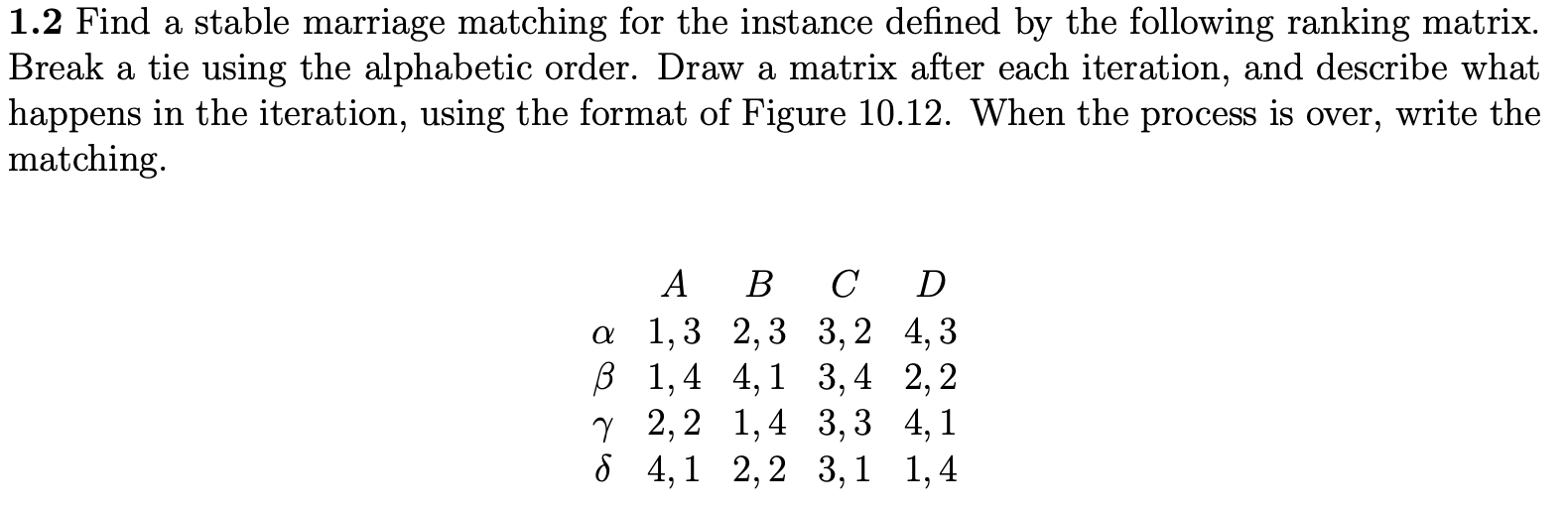 Solved 1.2 Find a stable marriage matching for the instance | Chegg.com