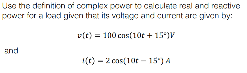 Solved Use the definition of complex power to calculate real | Chegg.com