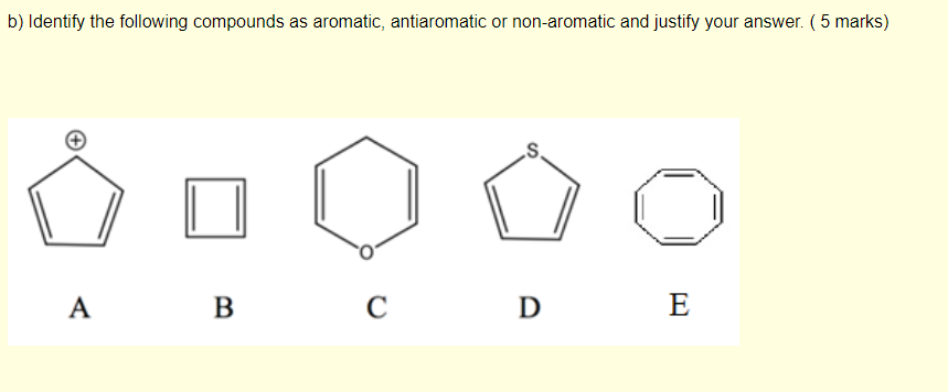 Solved b) Identify the following compounds as aromatic, | Chegg.com