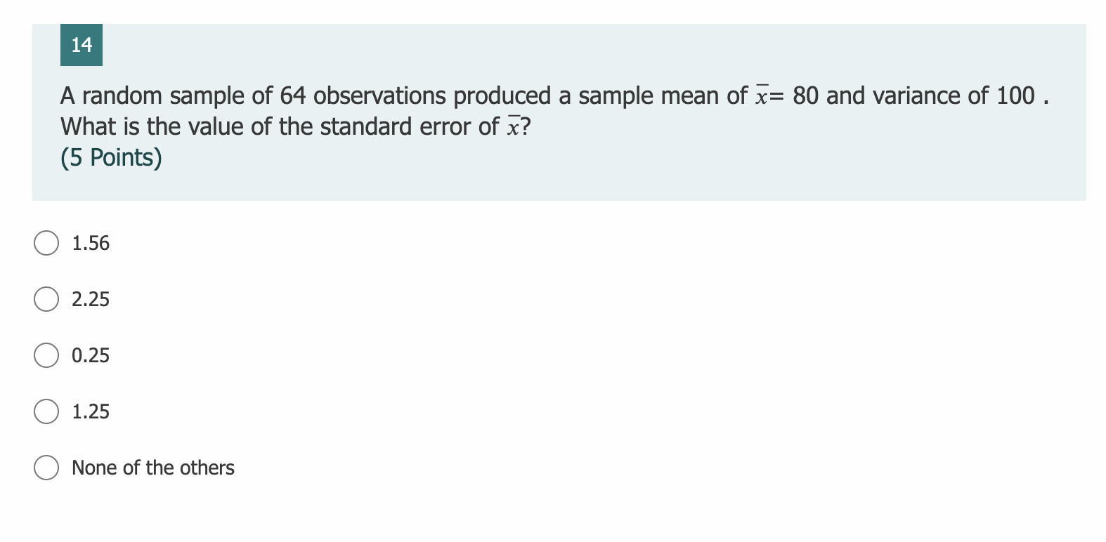 Solved 14 A random sample of 64 observations produced a | Chegg.com