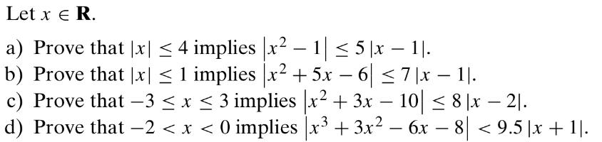 Solved Let x∈R. a) Prove that ∣x∣≤4 implies ∣∣x2−1∣∣≤5∣x−1∣. | Chegg.com